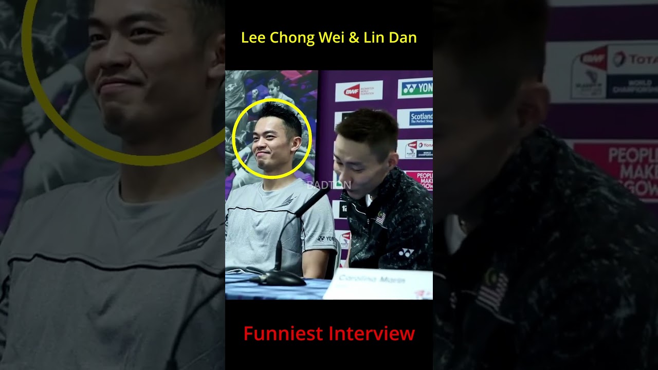 Funniest Interview (Lee Chong Wei & Lin Dan) 🤣🤣🤣