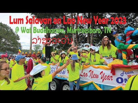 Lum Salavan on Lao New Year 05.28.2023 @ Wat Buddharam. Murfreesboro, TN USA