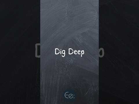 Dig Deep βοΈπ What Does It Mean? English Explained #phrases #expression #meaning #slang #idioms #esl