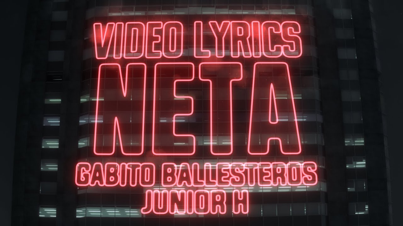 Neta by Junior H & Gabito Ballesteros from Mexico | Popnable
