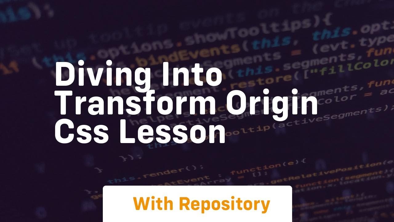 Diving into transform origin css lesson