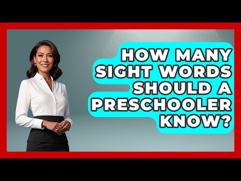 How Many Sight Words Should A Preschooler Know? - Childhood Education Zone