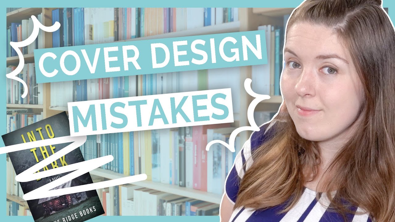 5 Book Cover Design Mistakes All Authors Make