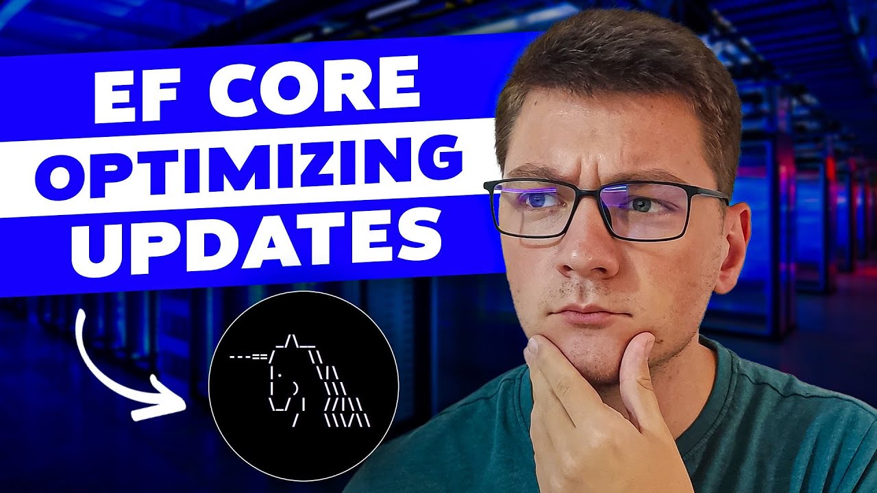 EF Core Performance: How Do You Optimize Database Updates?