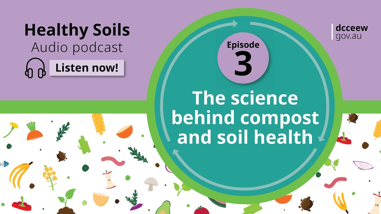 Episode 3: The science behind compost and soil health