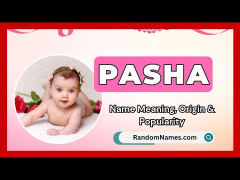 Pasha - Baby Girl Name Meaning, Origin & Popularity - RandomNames.com