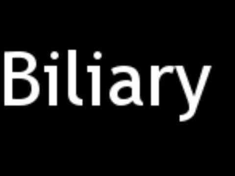 How to Pronounce Biliary
