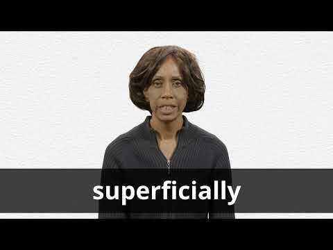 SUPERFICIALLY definition in American English | Collins English Dictionary