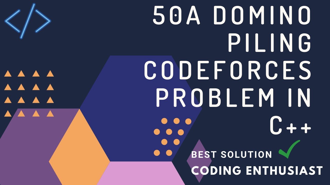 50A Domino piling codeforces problem in c++ | codeforces for beginners | codeforces solution