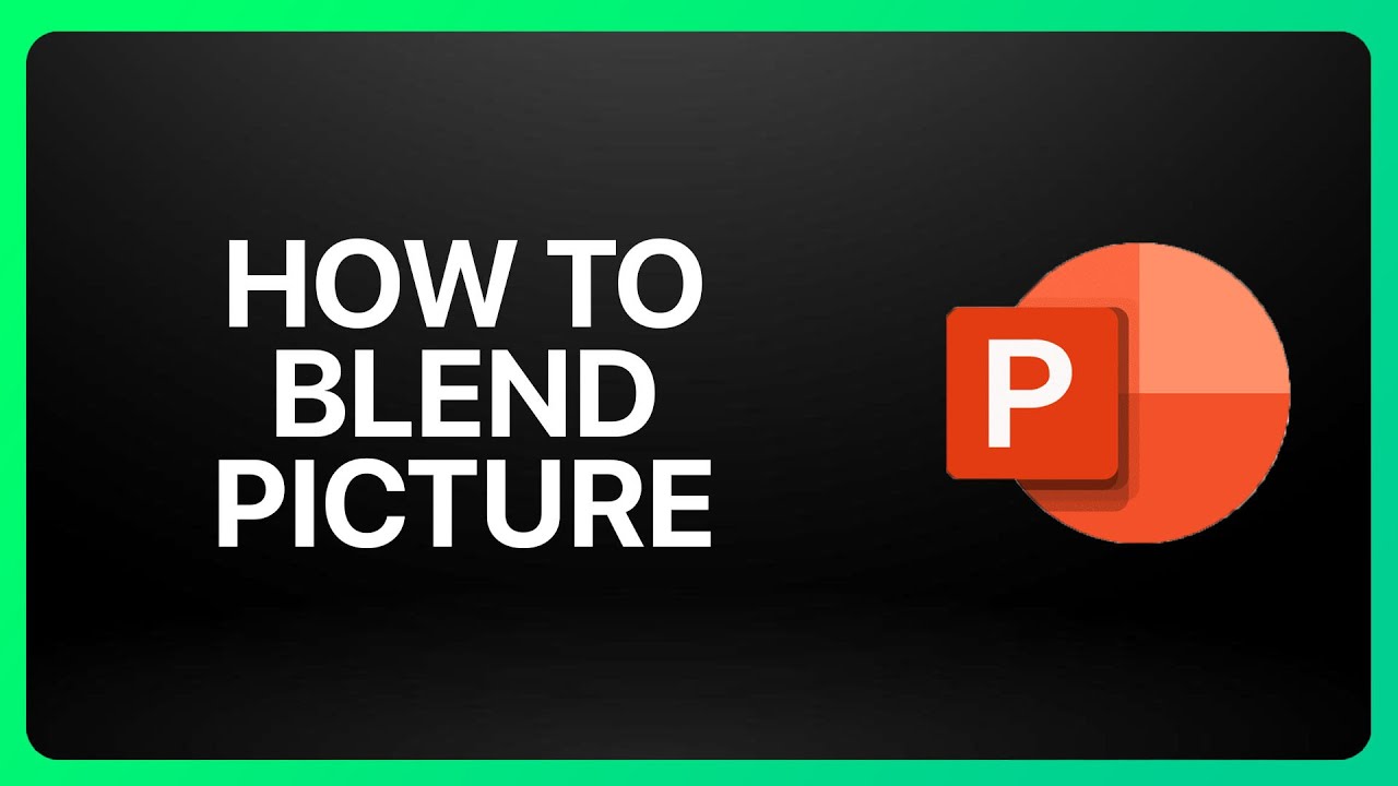 How To Blend Picture In PowerPoint Tutorial