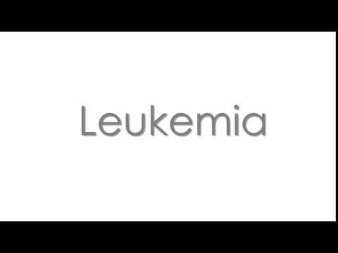 How to Pronounce leukemia