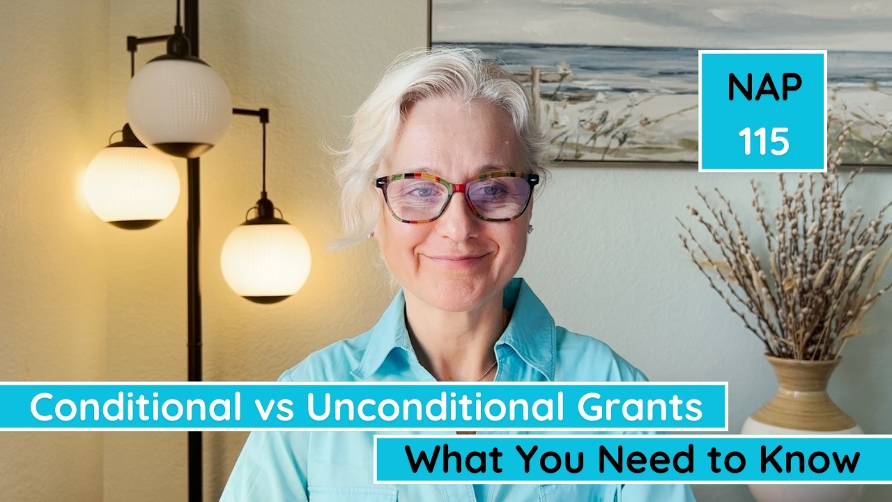 NAP 115 - Conditional vs Unconditional Grants: What You Need to Know