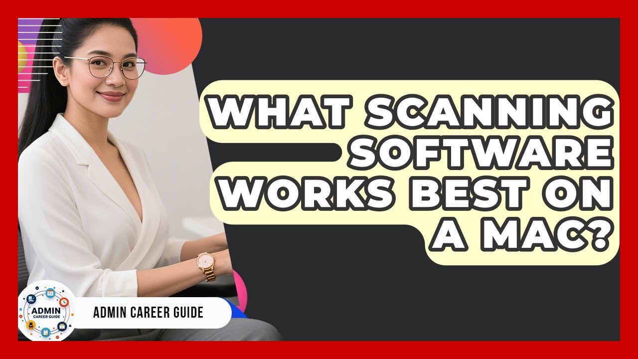 What Scanning Software Works Best On A Mac? - Admin Career Guide