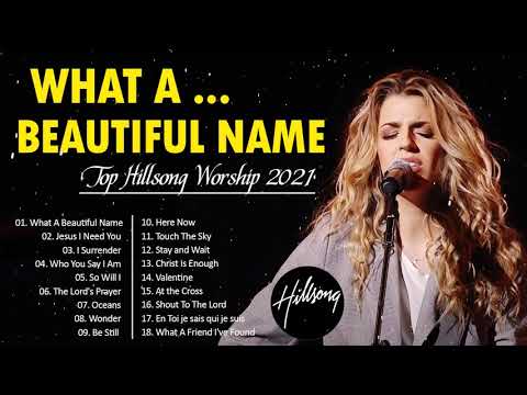What A Beautiful Name🙏Greatest Hillsong Praise And Worship Songs Playlist 2021 ✝