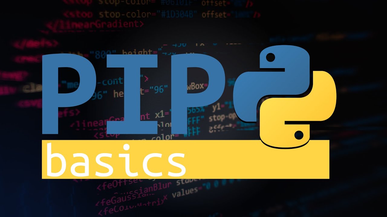 Python PIP Tutorial - Basics for Beginners
