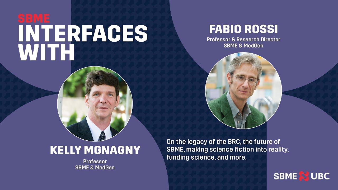 SBME Interfaces with Kelly McNagny and Fabio Rossi