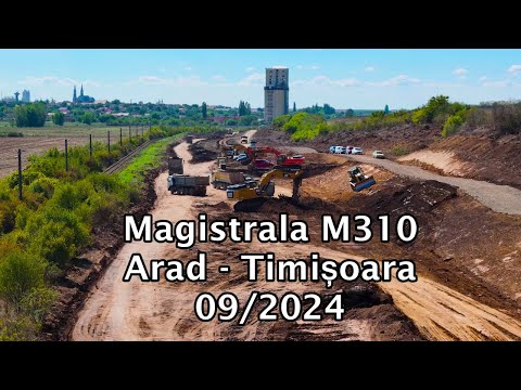Magistrala M310 - Arad - Timișoara (Lot 4) - 09.2024