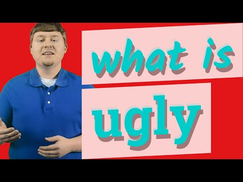 Ugly | Definition of ugly
