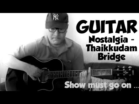 Nostalgia by Thaikkudam Bridge