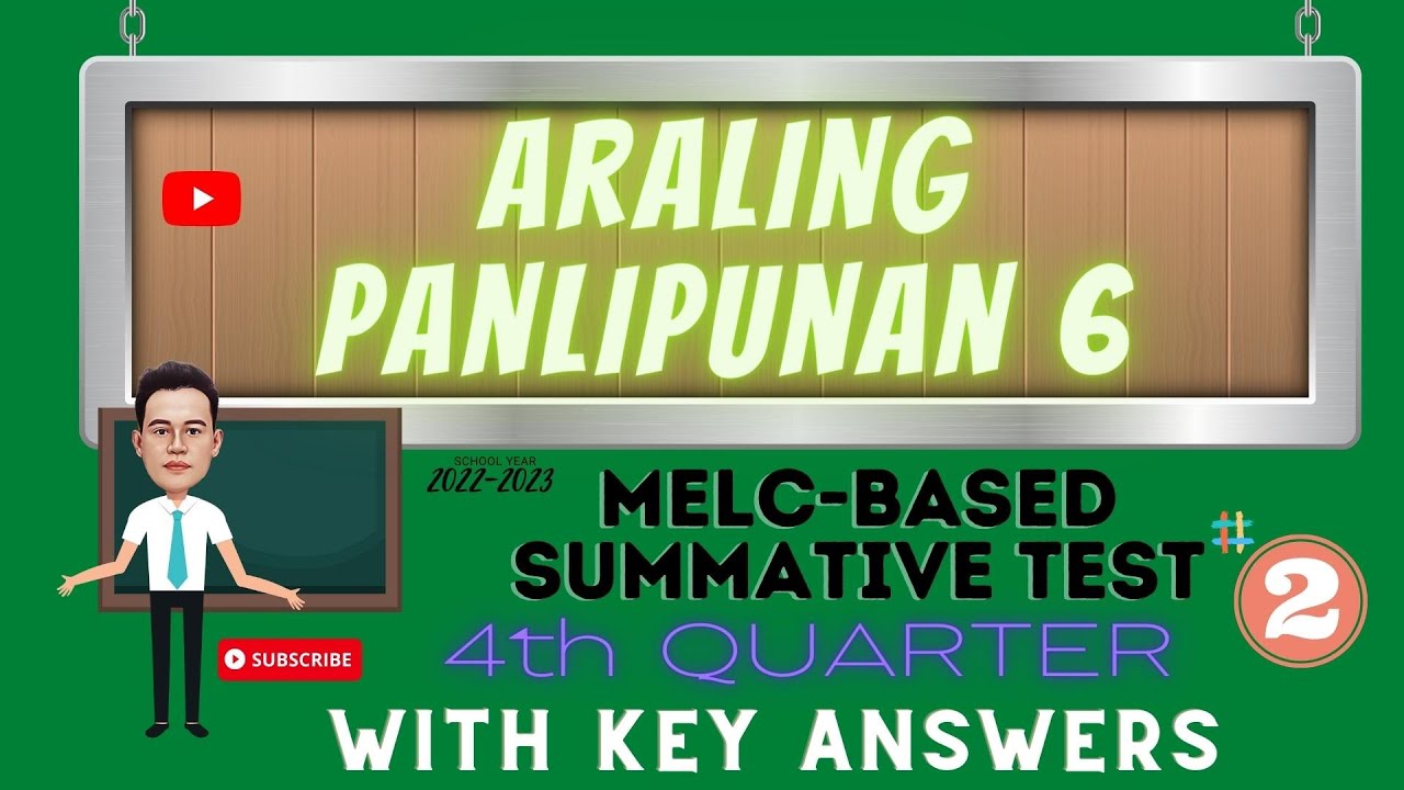 ARALING PANLIPUNAN  6 /MELC- BASED SUMMATIVE TEST NO.2 /4TH QUARTER WITH KEY ANSWERS