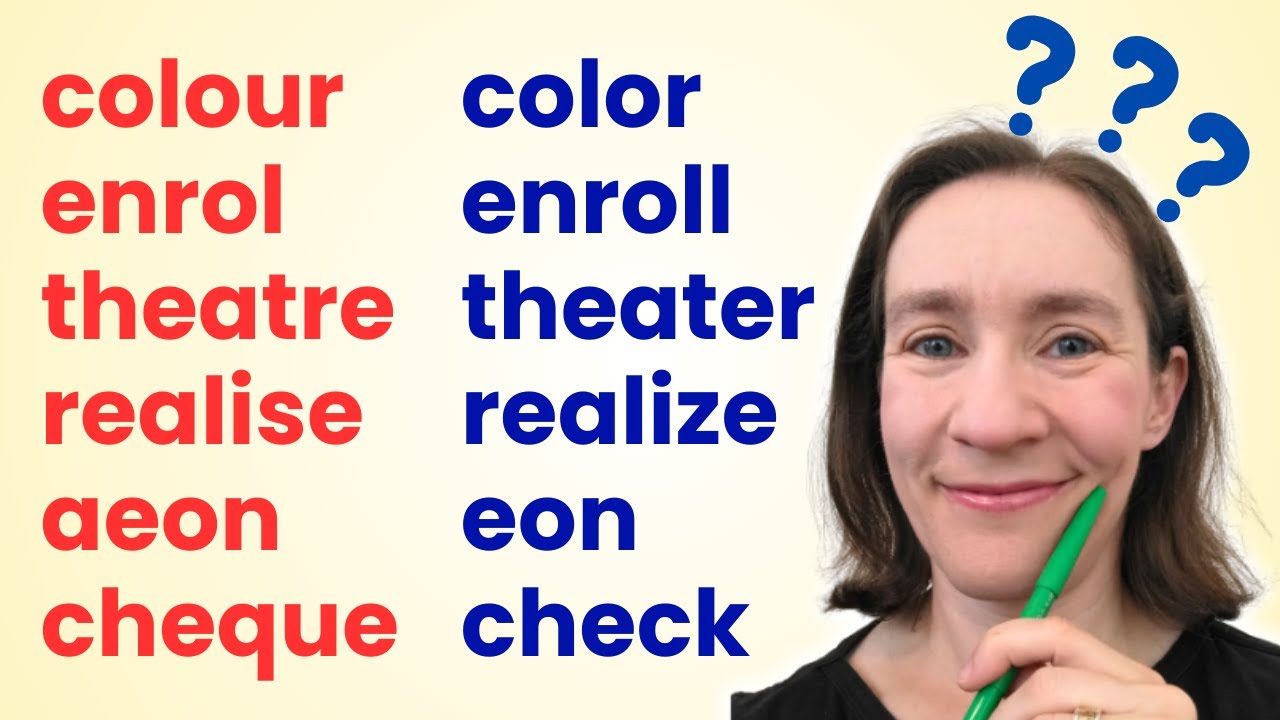 British English vs. American English Spelling: 10 Differences