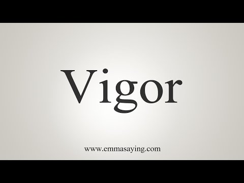 How To Say Vigor