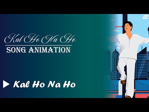 Kal Ho Na Ho | Kal Ho Na Ho | SRK, Preity Zinta, Saif Ali Khan, Sonu Nigam | Animated Video