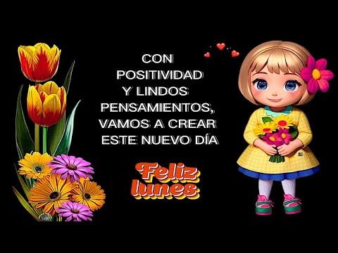 FELIZ INICIO DE SEMANA🌞🌷 Feliz lunes💐📩 Mensaje de Buenos días con imágenes gif para ti ¡Ábrelo!