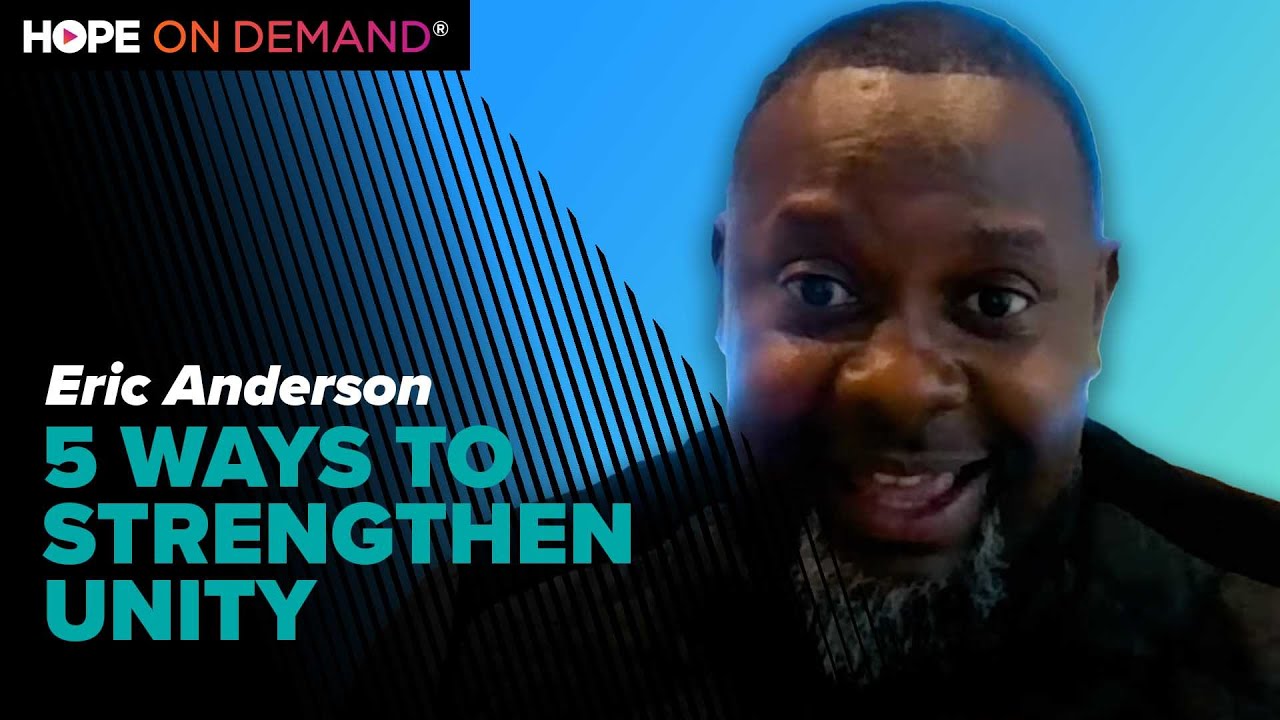 5 Ways to Strengthen Unity – Eric Anderson, Fellowship of Christian ...