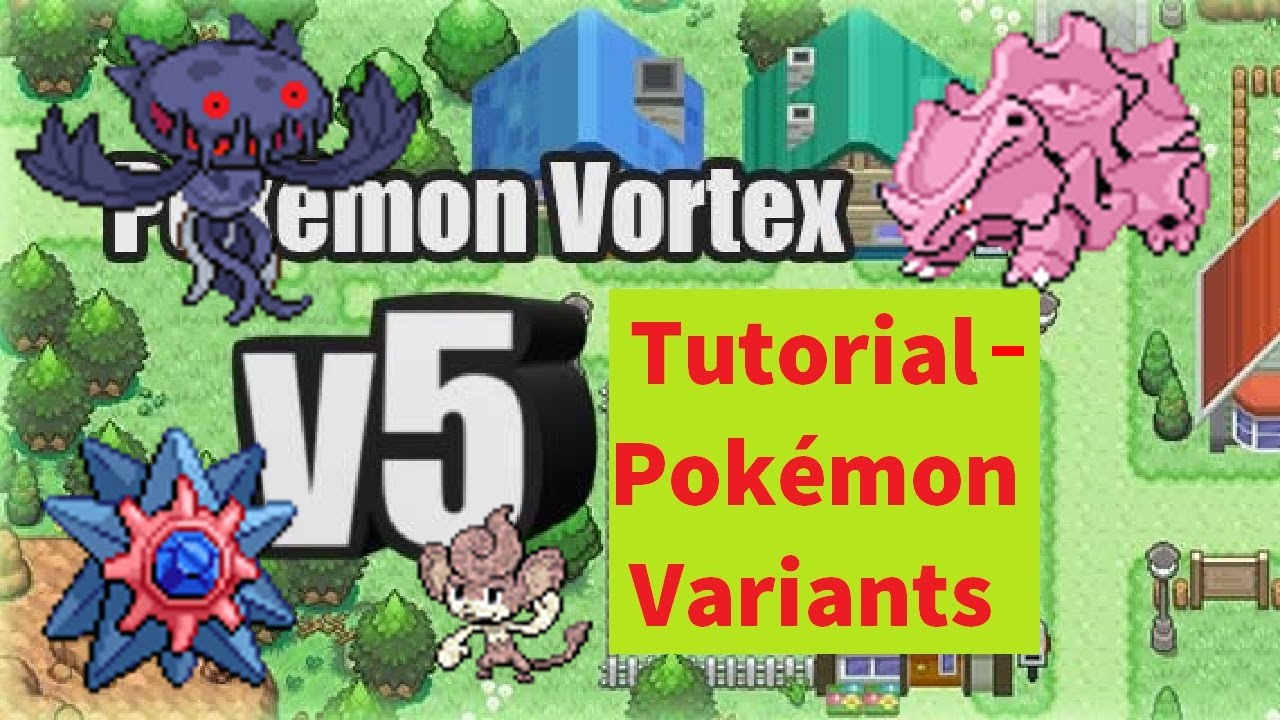 Pokémon Vortex V5 - Pokémon Variants -  Beginner Tutorial