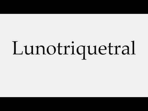 How to Pronounce Lunotriquetral