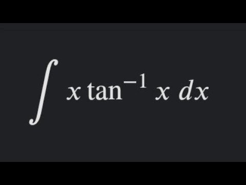 Integrate x * arctan(x) dx