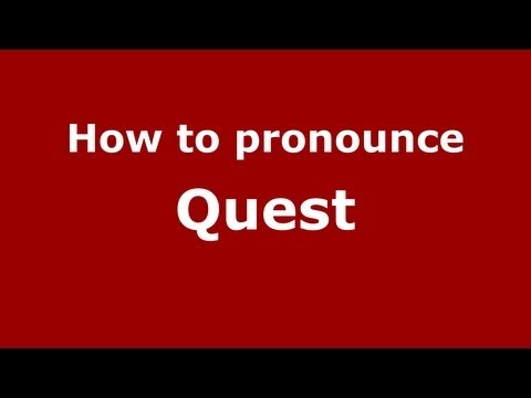 How to Pronounce Quest - PronounceNames.com