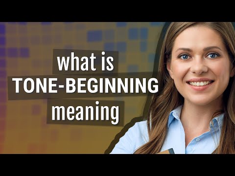 Tone-beginning | meaning of Tone-beginning