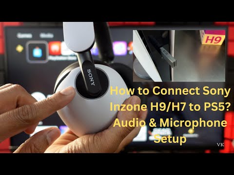 How to Connect Sony Inzone H9/H7 to PS5? Audio & Microphone Setup