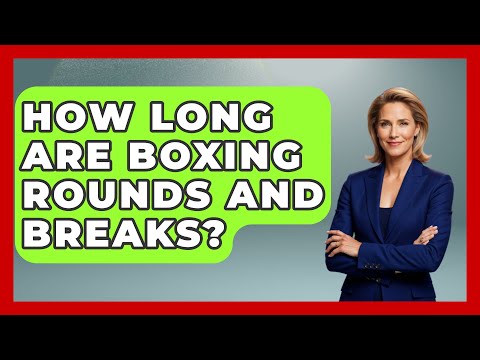 How Long Are Boxing Rounds And Breaks? - Knock Out Reels
