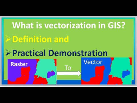 What is Vectorization in GIS: Definition and practical demonstration tutorial