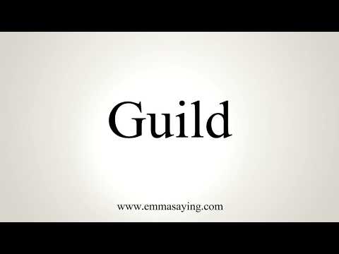 How To Pronounce Guild
