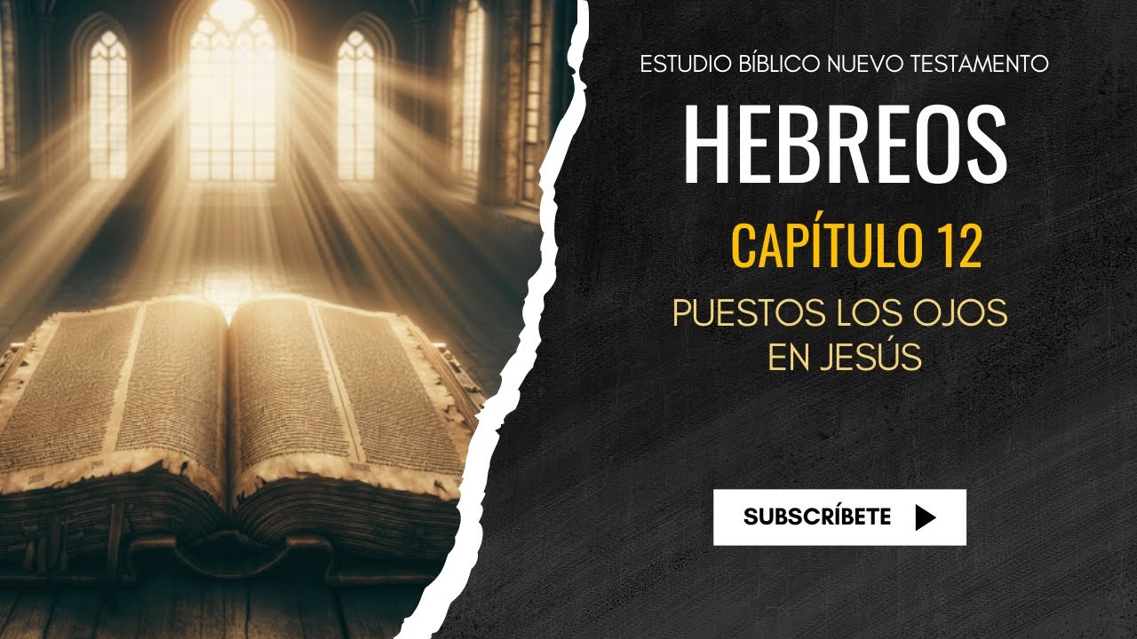 Estudio Bíblico | Puestos los ojos en Jesús - REFLEXIÓN.