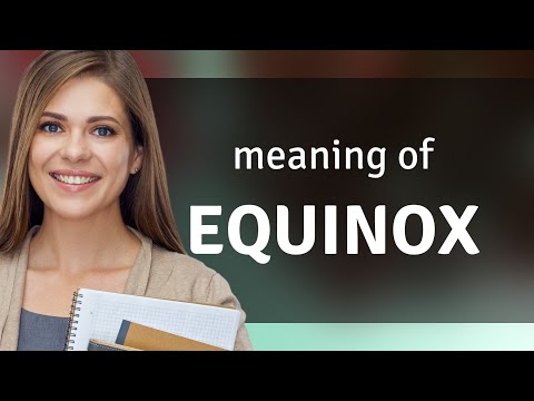 Equinox • EQUINOX definition