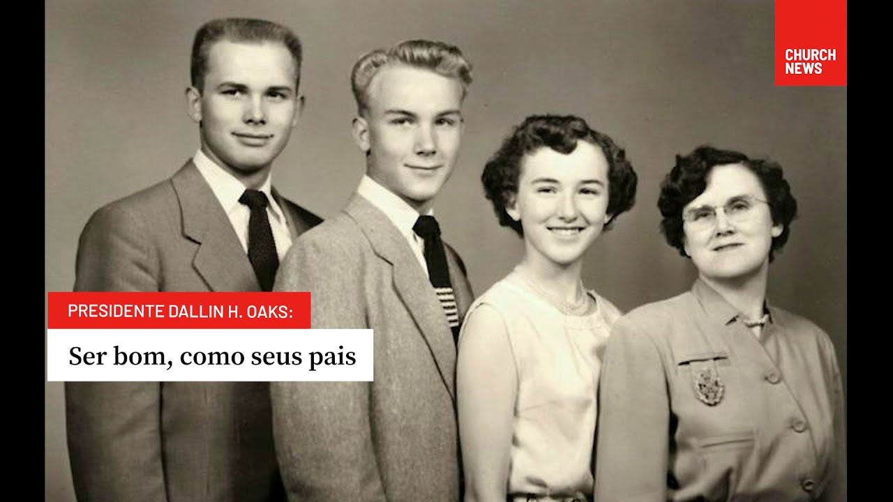Ser bom, como seus pais | Presidente Dallin H. Oaks