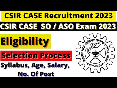 CSIR SO ASO Vacancy 2023 | CSIR SO ASO Eligibility, Age, Exam Pattern, Syllabus | CSIR ASO Exam Date