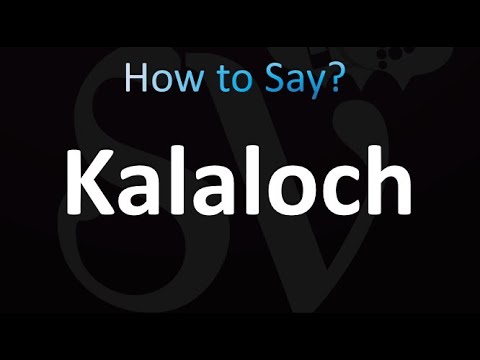 How to Pronounce Kalaloch (correctly!)