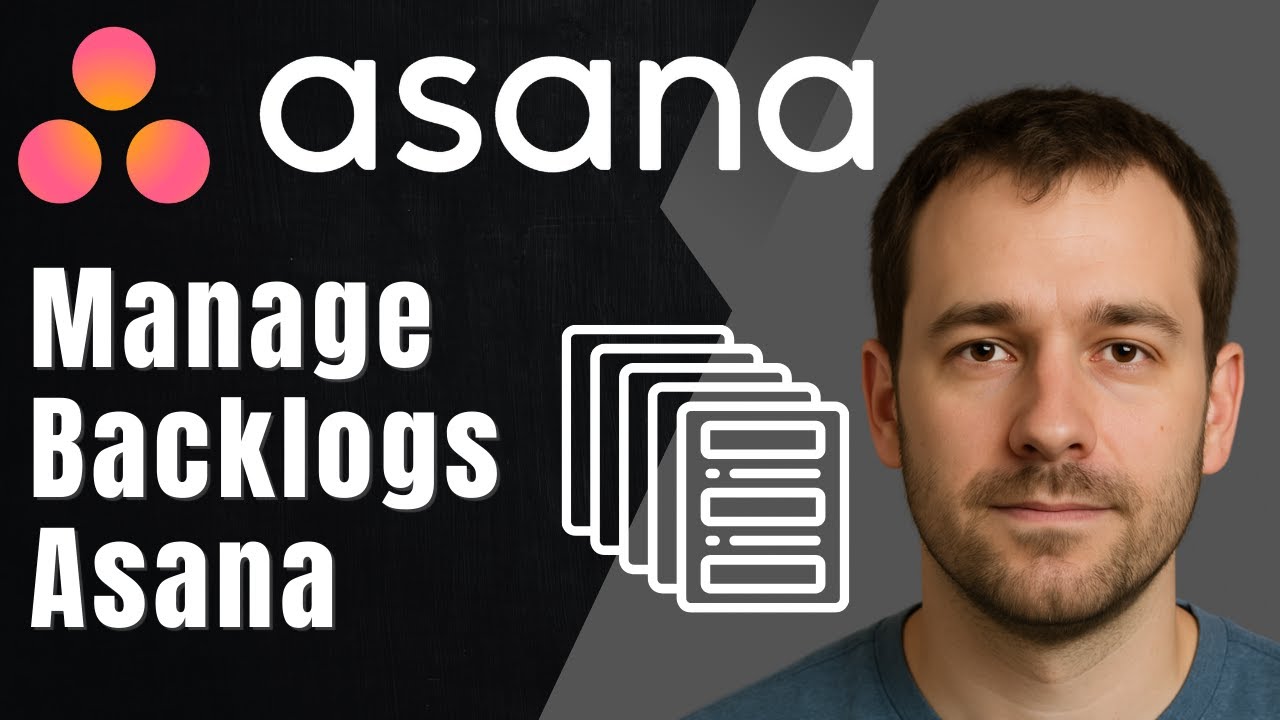 Asana: How to Manage Your Backlogs (2025 Task Prioritization & Workflow Organization Tutorial)