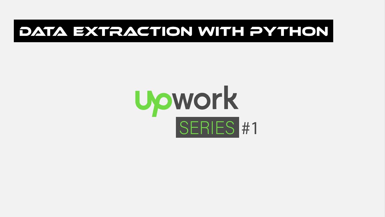 Data Extraction with Python | Upwork Series #1