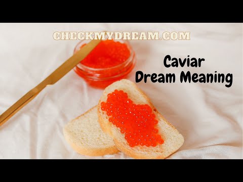 The Shocking Truth About Eating Caviar In a Dream