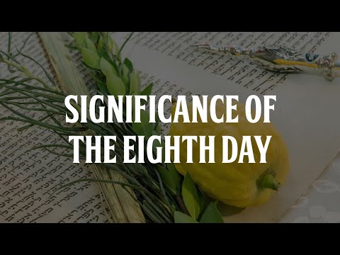 Significance of the Eighth Day