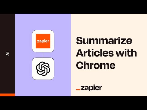 Effortless OpenAI Integration with Zapier Chrome Extension for Efficient Article Summarization