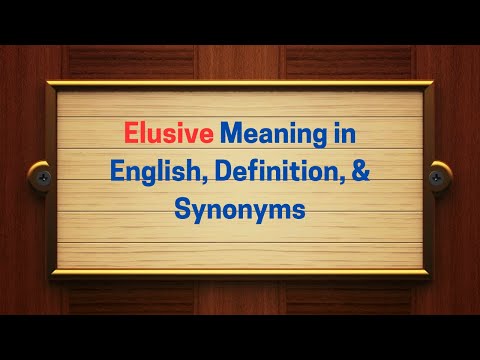 Elusive Meaning in English, Definition, & Synonyms | Thesaurus Thrive