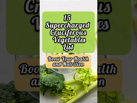 Top 15 Cruciferous Vegetables for Optimal HEALTH and NUTRITION - Complete List #shorts #vegan #food